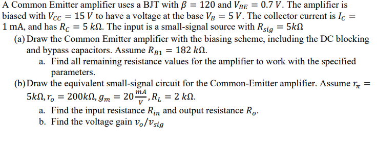 Solved A Common Emitter amplifier uses a BJT with ß = 120 | Chegg.com