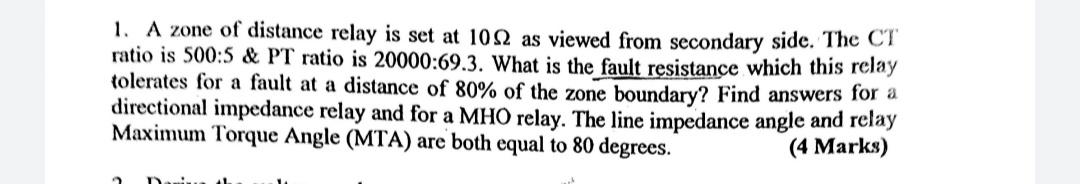 Solved 1. A zone of distance relay is set at 10Ω as viewed | Chegg.com