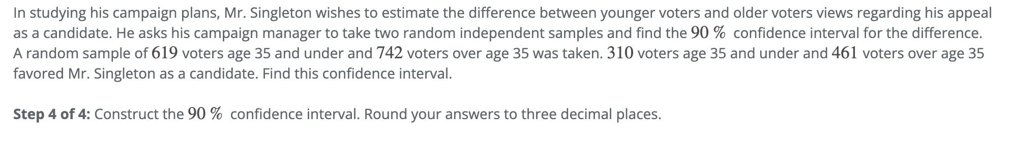 Solved In studying his campaign plans, Mr. Singleton wishes | Chegg.com