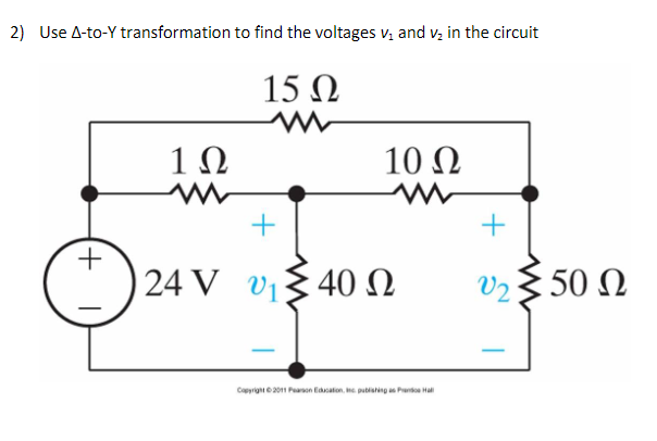 Solved 2) Use Δ-to- Y transformation to find the voltages v1 | Chegg.com Solved 2) Use Δ-to- Y transformation to find the voltages v1 | Chegg.com