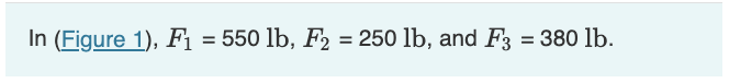 Solved In (Figure 1), F1=550lb,F2=250lb, and F3=380lb.1 of | Chegg.com