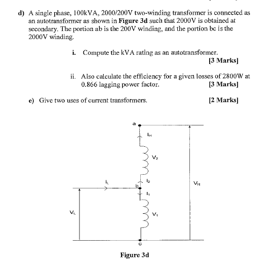 Solved d) A single phase, 100kVA, 2000/200V two-winding | Chegg.com