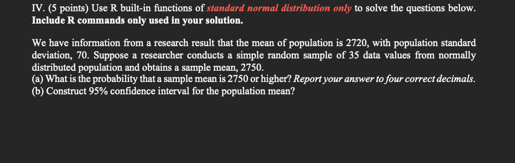 Solved IV. (5 points) Use R built-in functions of standard | Chegg.com