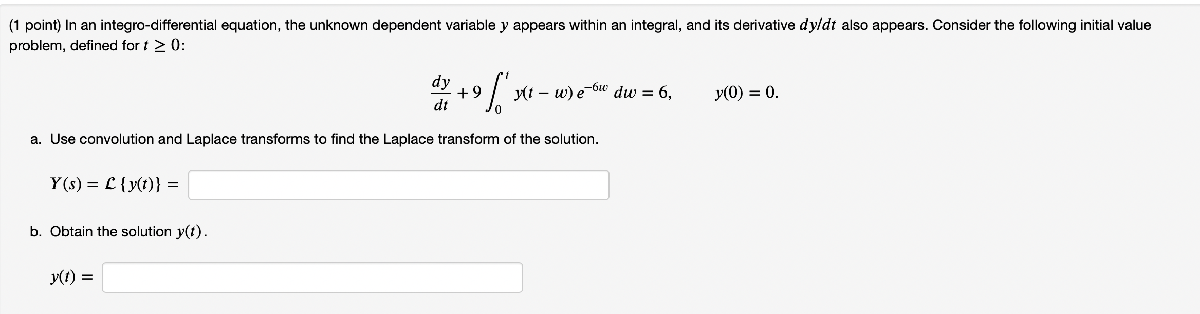 Solved (1 point) In an integro-differential equation, the | Chegg.com