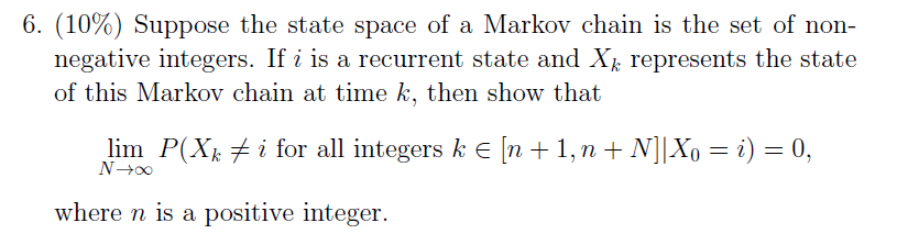 Solved 6. (10\%) Suppose the state space of a Markov chain | Chegg.com