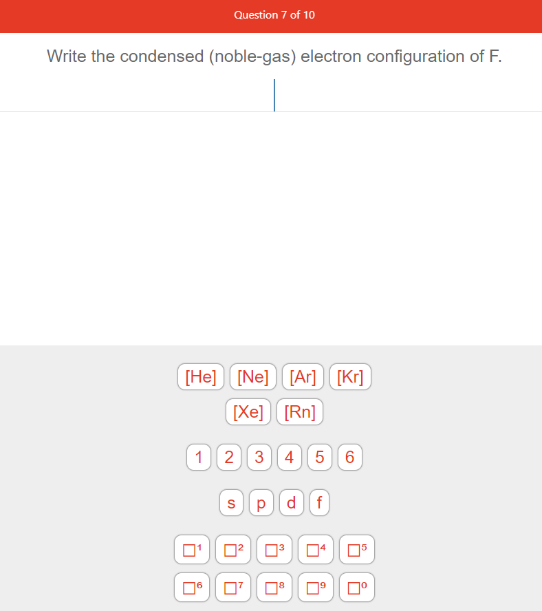 Solved Question 7 of 10 Write the condensed (noble-gas) | Chegg.com