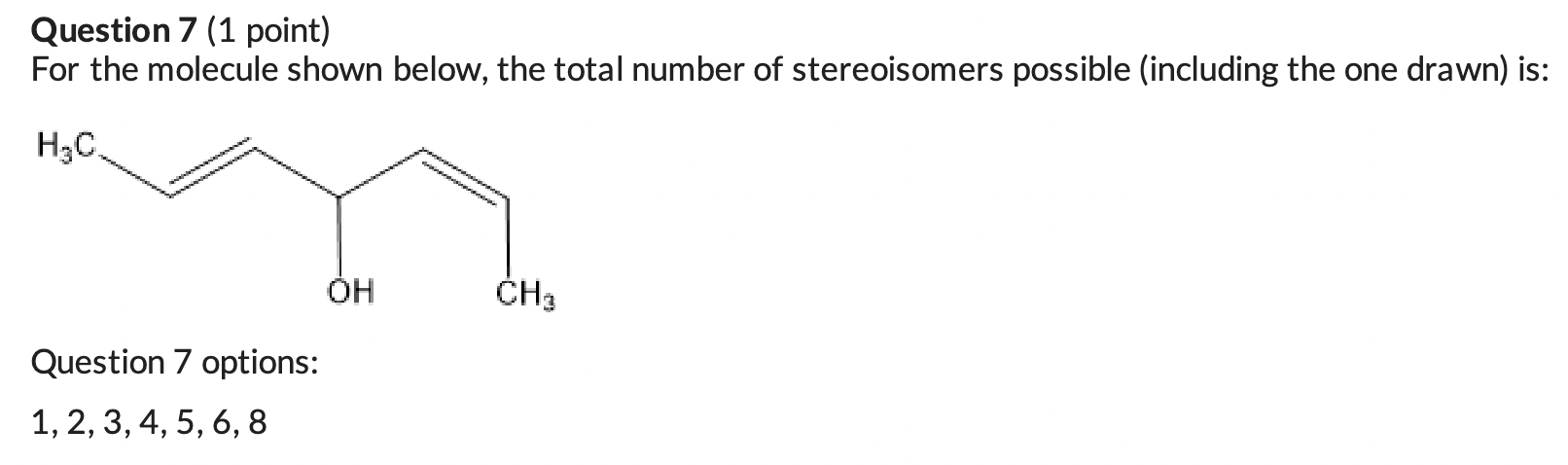 Solved Question 7 (1 ﻿point)For the molecule shown below, | Chegg.com