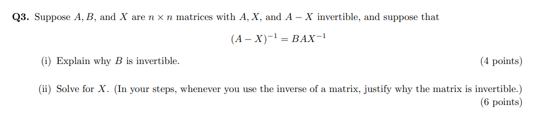 Solved Q3. Suppose A, B, and X are nxn matrices with A, X, | Chegg.com