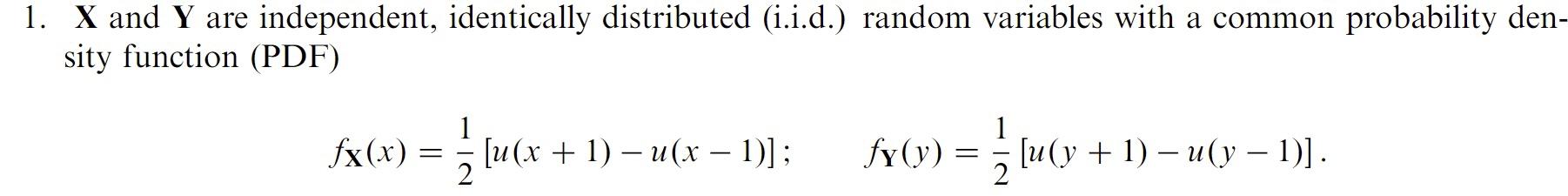 Solved 1. X and Y are independent, identically distributed | Chegg.com