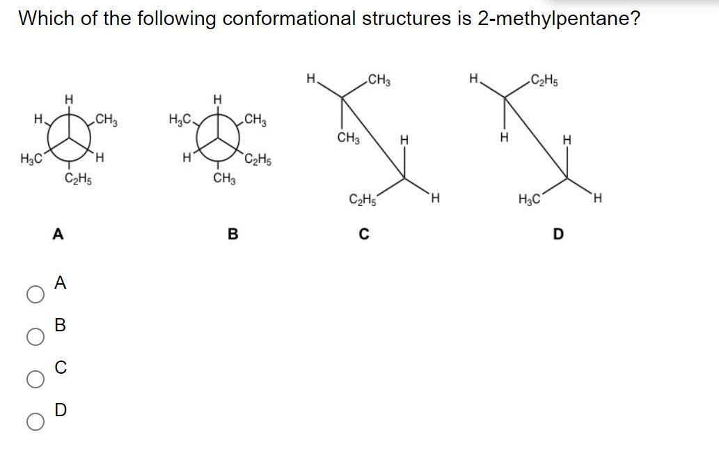 Solved Which of the following conformational structures is | Chegg.com