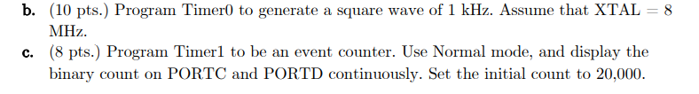 Solved b. (10 pts.) Program Timer0 to generate a square wave | Chegg.com