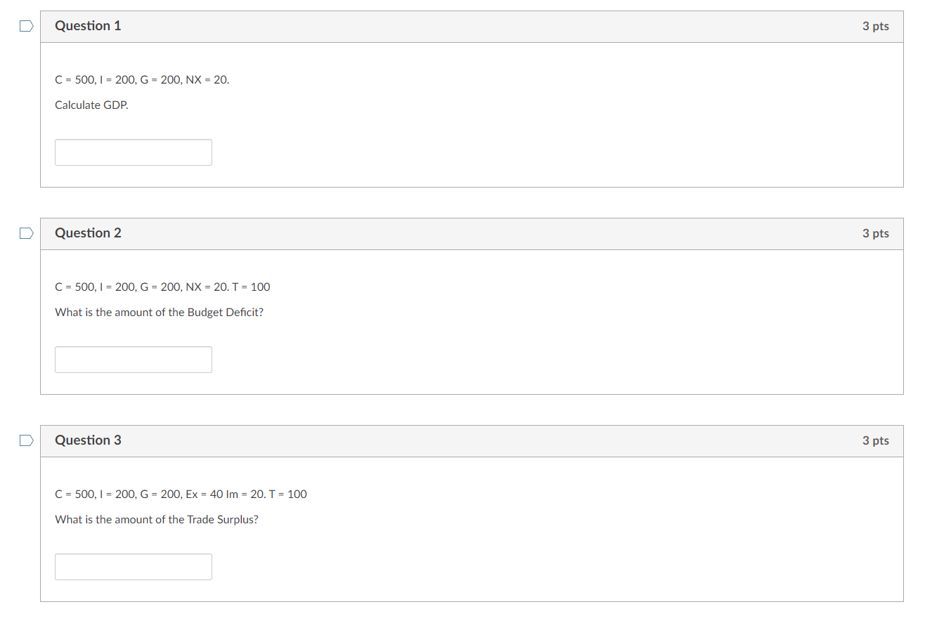 Solved u Question 1 3 pts C = 500, 1 = 200, G = 200, NX = | Chegg.com