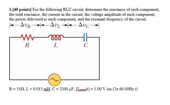 Solved 1.[40 points] For the following RLC circuit, | Chegg.com