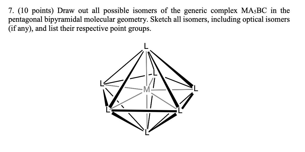 Solved 7. (10 points) Draw out all possible isomers of the | Chegg.com