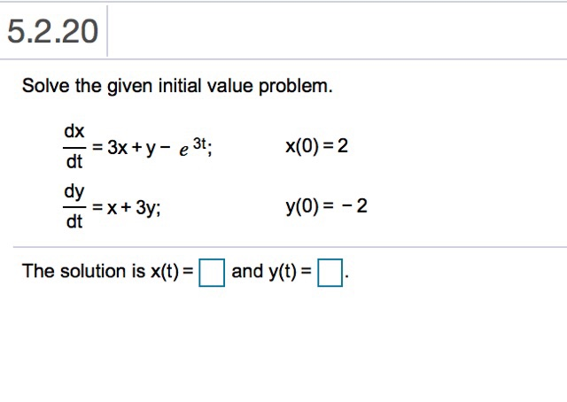Solved 5.2.20 Solve the given initial value problem. dx 3x+y | Chegg.com