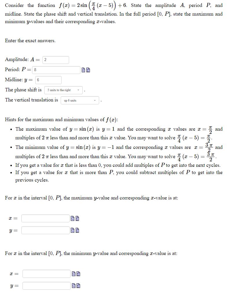 Solved Consider the function f(x)=2sin(4π(x−5))+6. State the | Chegg.com