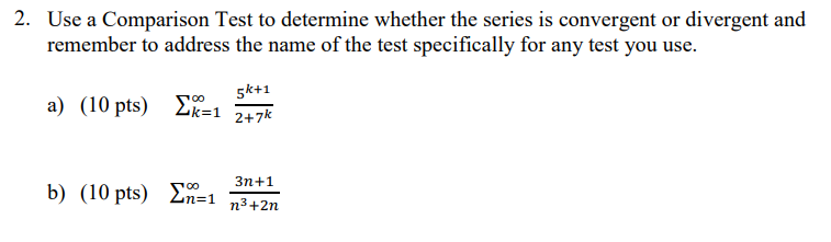 Solved 2. Use a Comparison Test to determine whether the | Chegg.com