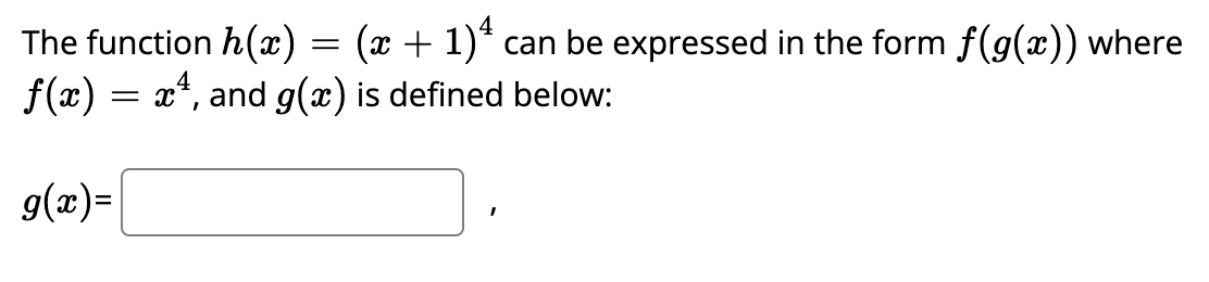 Solved The function h(x)=(x+1)4 can be expressed in the form | Chegg.com