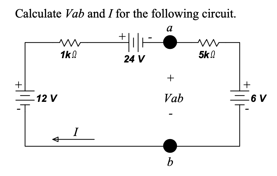 Solved Calculate Vab and I for the following circuit. 0 w | Chegg.com