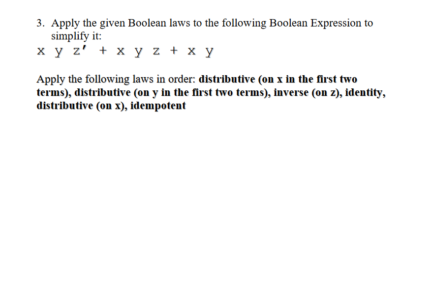 Solved 3. Apply the given Boolean laws to the following | Chegg.com
