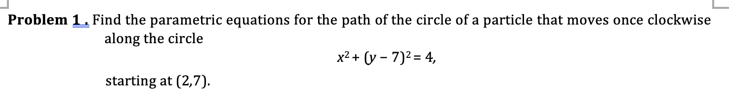 Solved Problem 1. Find the parametric equations for the path | Chegg.com