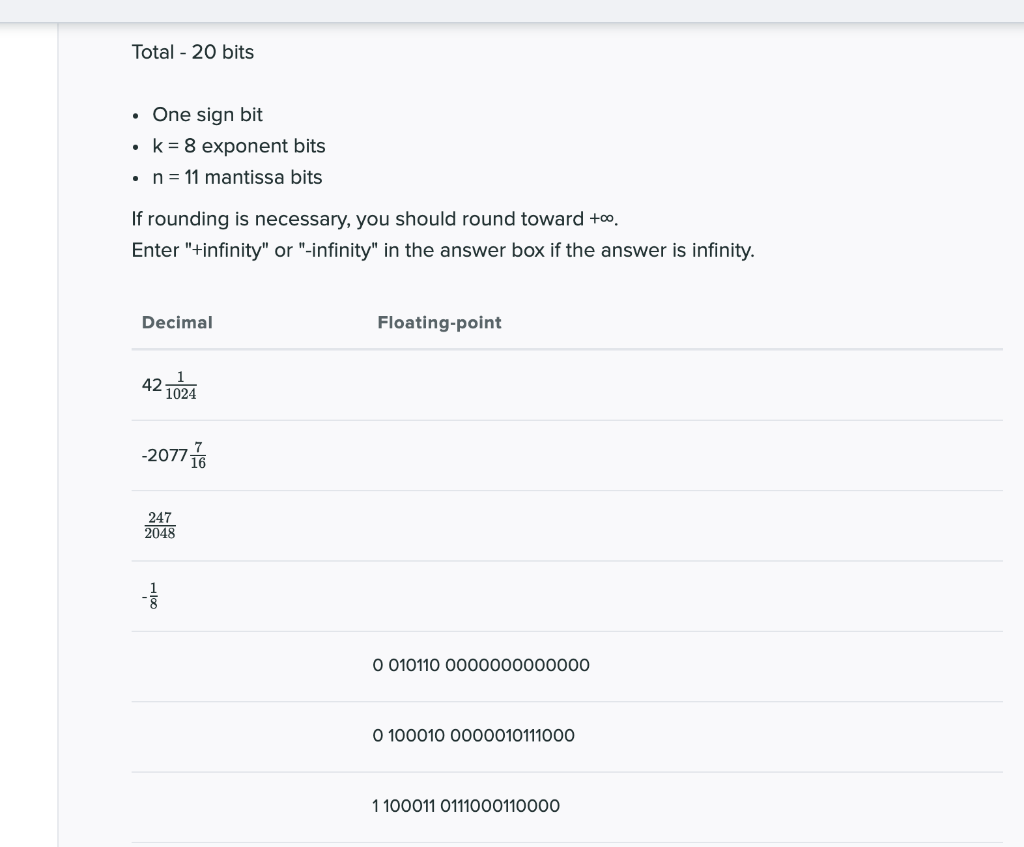 Solved Total - 20 bits • One sign bit . k= 8 exponent bits n | Chegg.com