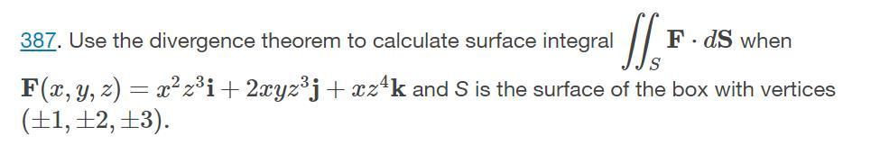 Solved 387. Use the divergence theorem to calculate surface | Chegg.com