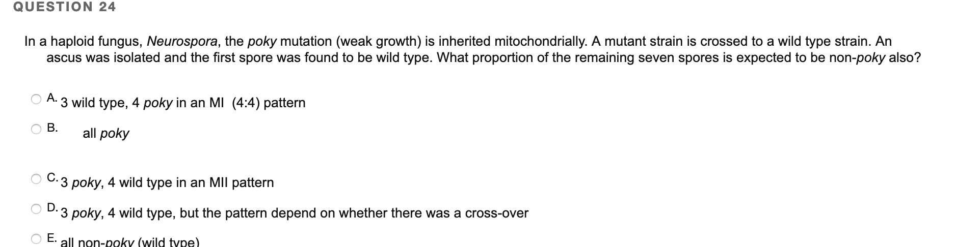 Solved QUESTION 24 In a haploid fungus, Neurospora, the poky | Chegg.com