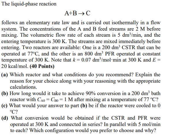 Solved The liquid-phase reaction A+B→C follows an elementary | Chegg.com