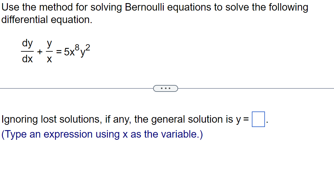 Solved Use the method for solving Bernoulli equations to | Chegg.com