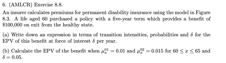 6. (AMLCR) Exercise 8.8. An insurer calculates | Chegg.com