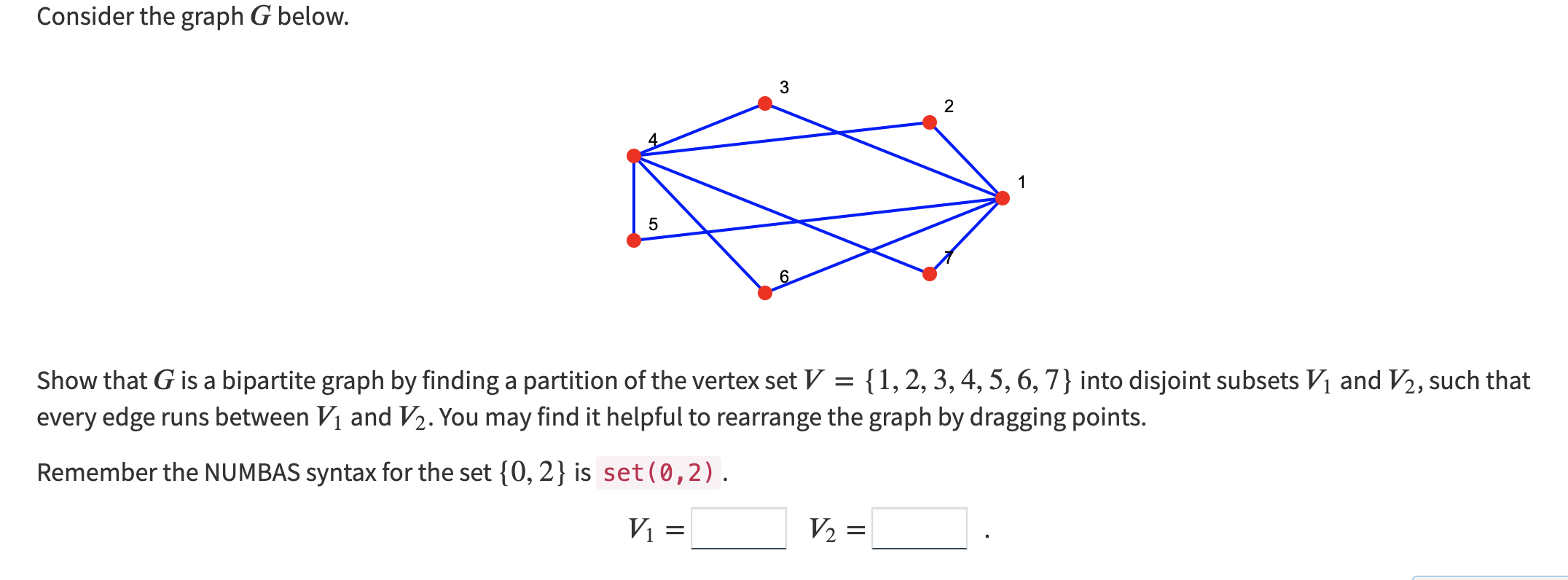 Solved A Graph G V E Is Said To Be Bipartite If The 