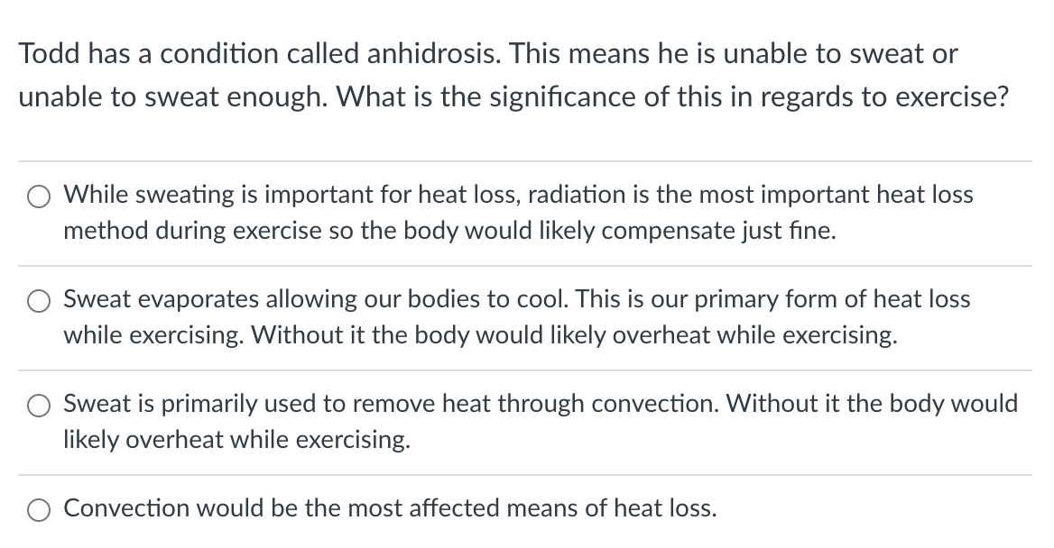 Todd has a condition called anhidrosis. This means he | Chegg.com