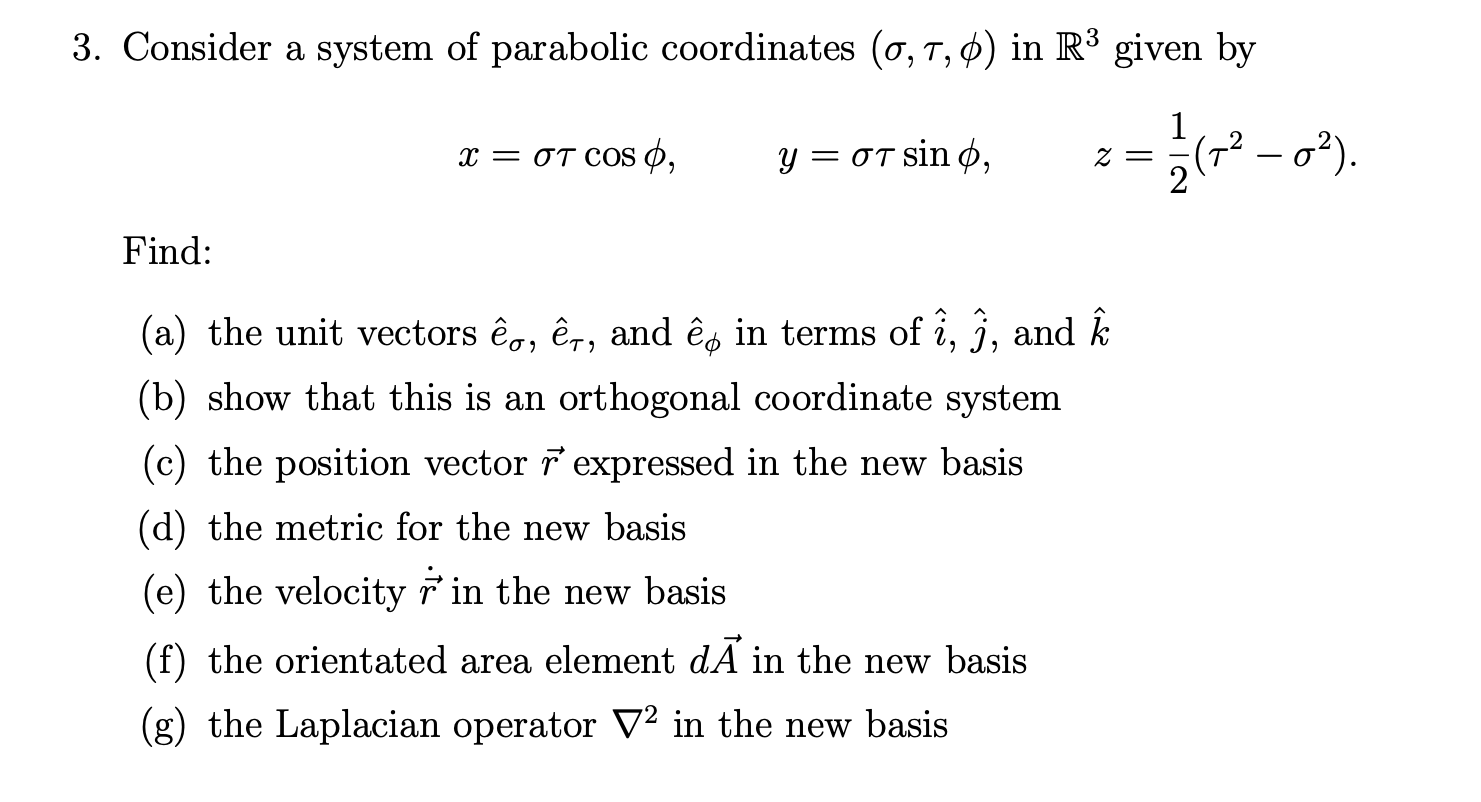 Solved 3. Consider a system of parabolic coordinates (o,T,) | Chegg.com