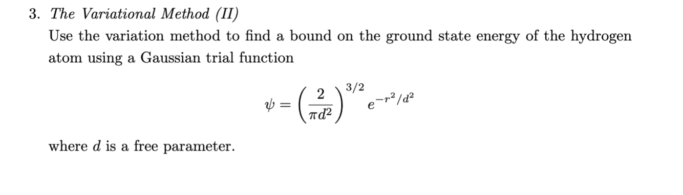 Solved 3 The Variational Method Ii Use The Variation