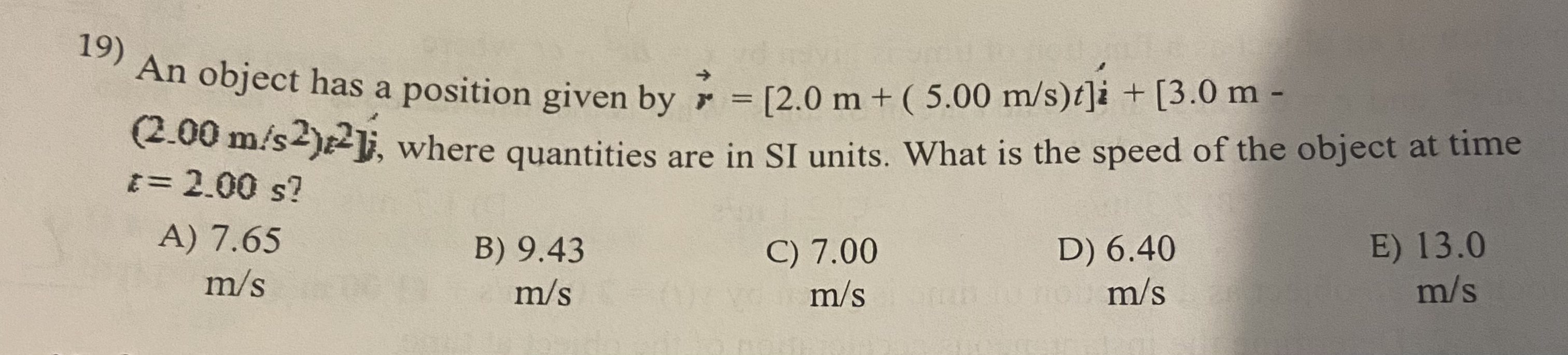 Solved 19) An object has a position given by r=[2.0 m+(5.00 | Chegg.com