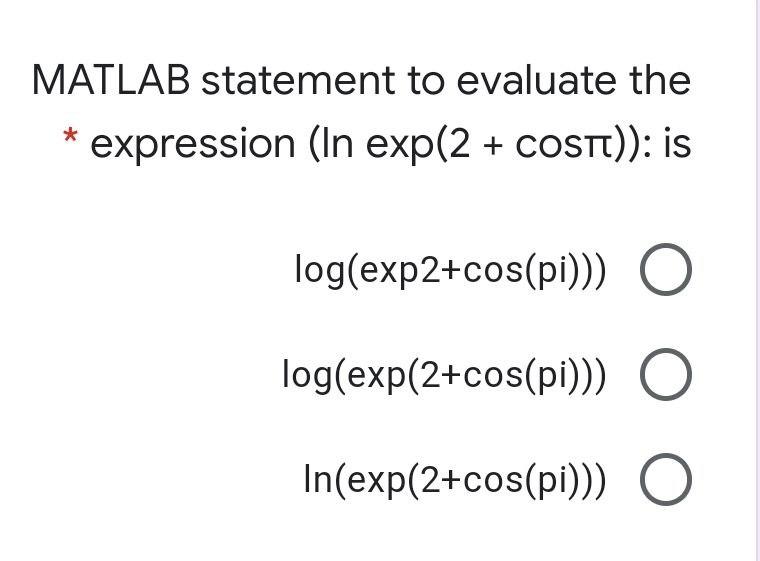 Solved MATLAB statement to evaluate the expression (In exp(2 | Chegg.com