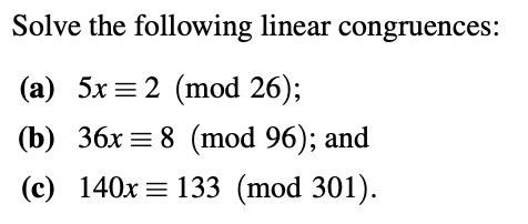 Solved Solve the following linear congruences: (a) 5x = 2 | Chegg.com