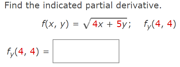 Solved Find the indicated partial derivative. f(x, y) = 4x + | Chegg.com