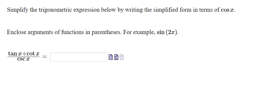 Solved Simplify the trigonometric expression below by | Chegg.com