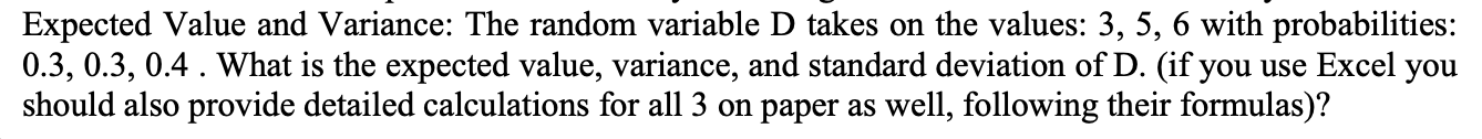 Solved Expected Value and Variance: The random variable D | Chegg.com