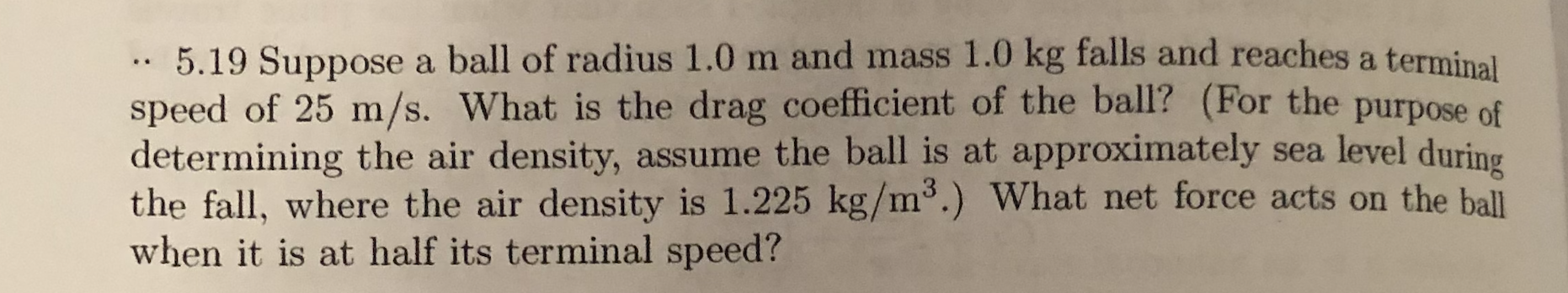 Solved .. 5.19 Suppose a ball of radius 1.0 m and mass 1.0 | Chegg.com