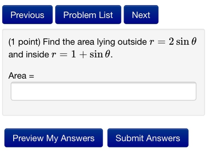 Solved Find the area lying outside r = 2 sin theta and | Chegg.com