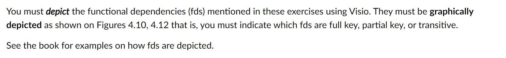Solved You must depict the functional dependencies (fds) | Chegg.com