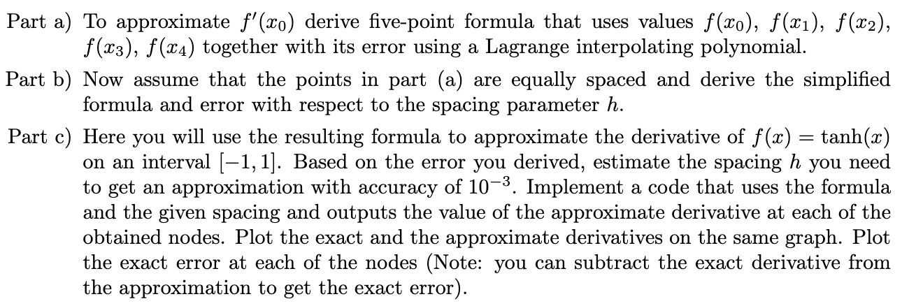 a) To approximate f′(x0) derive five-point formula | Chegg.com