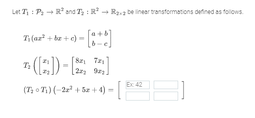 Solved Let T1:P2→R2 and T2:R2→R2×2 be linear transformations | Chegg.com