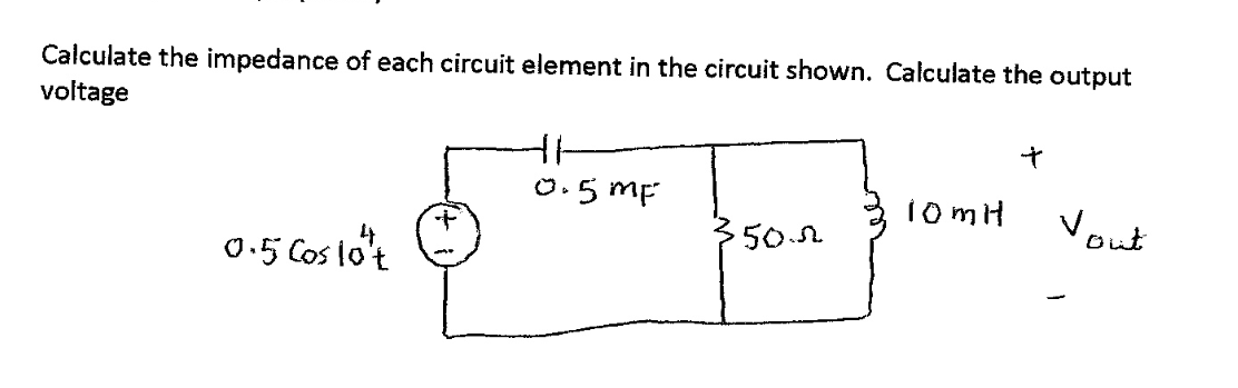 Solved Calculate the impedance of each circuit element in | Chegg.com
