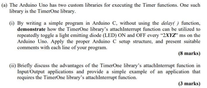 (a) The Arduino Uno has two custom libraries for | Chegg.com