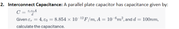 Solved Interconnect Capacitance: A parallel plate capacitor | Chegg.com