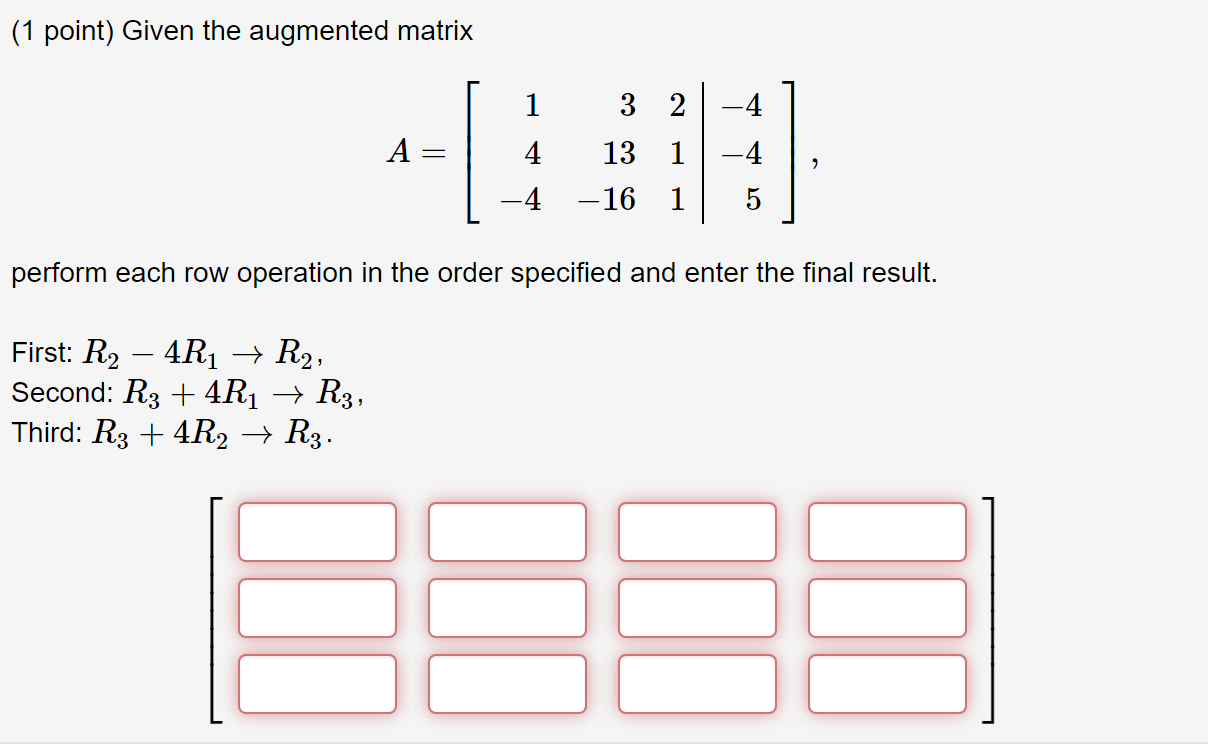 Solved (1 point) Given the augmented matrix | Chegg.com